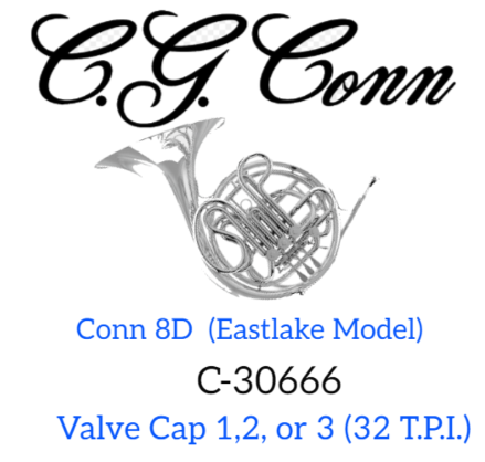 Conn 8D Eastlake Model (32 T.P.I) 1,2 or 3 Valve Cap (Free Shipping Lo ...